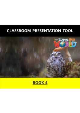 Explore Our World 4 Classroom Presentation Tool, Second Edition