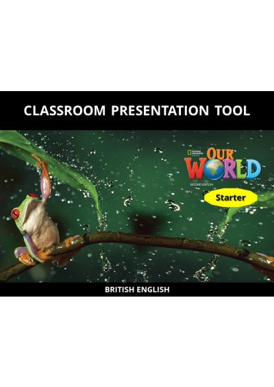 Our World Starter Classroom Presentation Tool, Second Edition (British ...