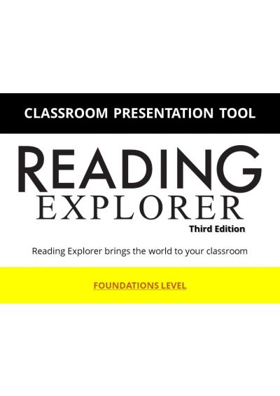 Reading Explorer Foundations Classroom Presentation Tool, Third Edition