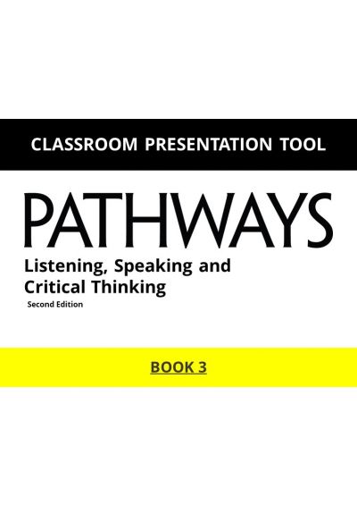 Pathways: Listening and Speaking 3 Classroom Presentation Tool, Second ...
