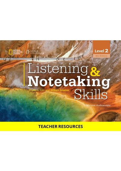 Listening and Notetaking Skills 2 Teacher Resources, Fourth Edition