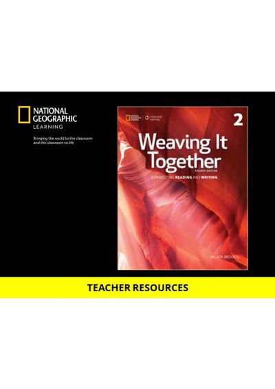 Weaving it Together 2 Teacher Resources, Fourth Edition